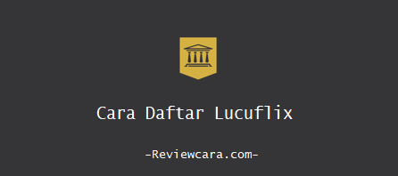 Cara Daftar Lucuflix untuk Nonton Stand Up Comedy - ReviewCara